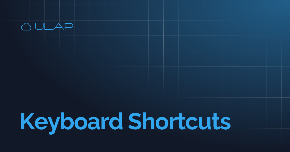 Keyboard Shortcuts | Ulap Product Documentation