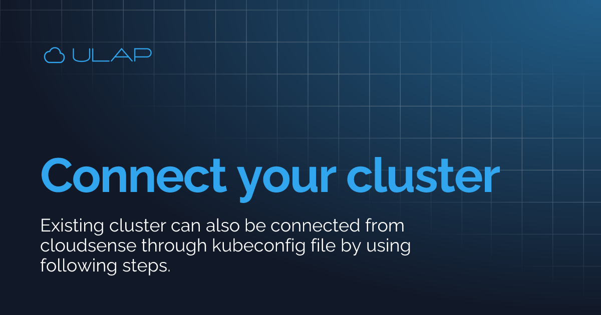 Connect your cluster | Ulap Product Documentation